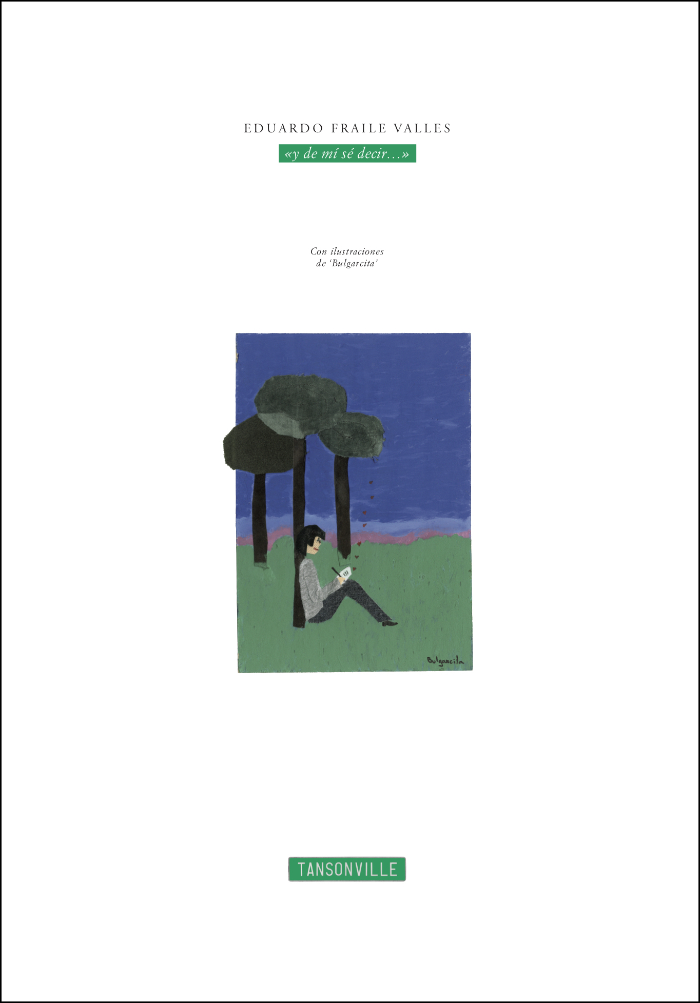 Y de mí sé decir – Ediciones Tansonville